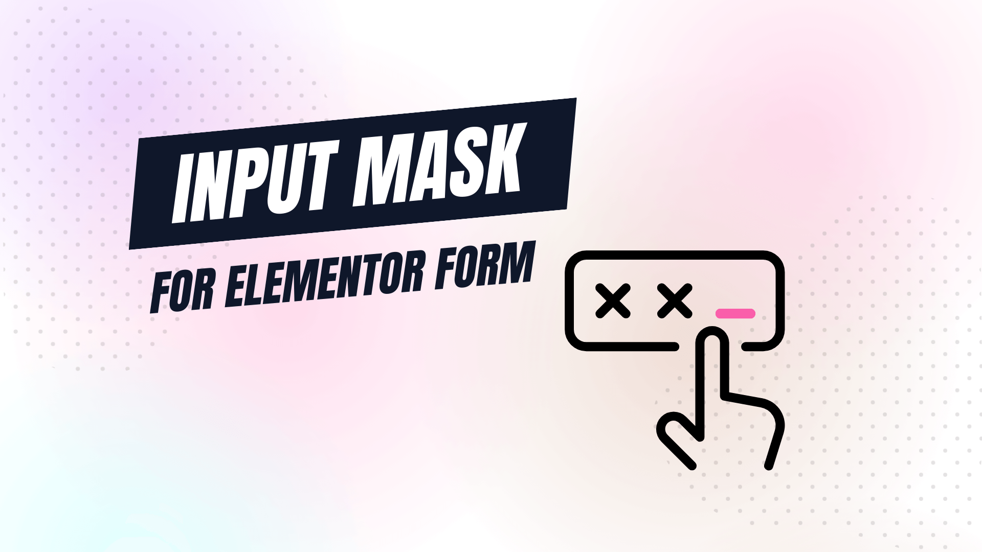 Input Mask for Elementor Form - Cool FormKit
